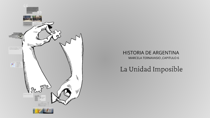 La Unidad Imposible en la Historia Argentina by nancy rueda on Prezi