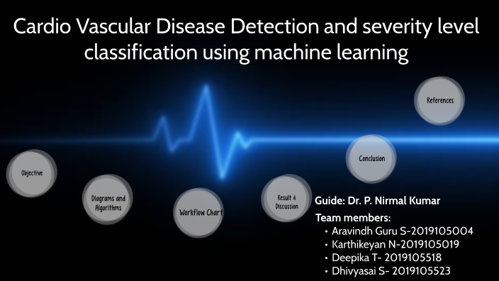 CVD detection using Machine Learning by ezhil t on Prezi