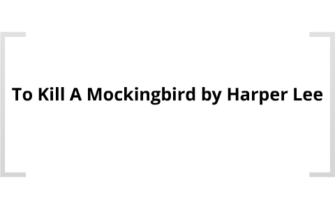 To Kill A Mockingbird : To Walk in someone's shoes by Jeff Liptrap on Prezi