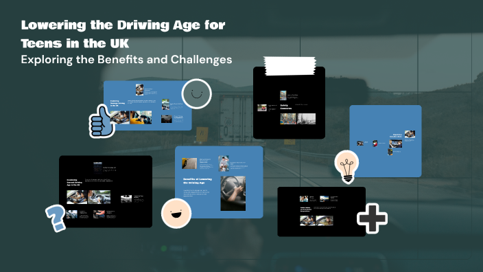 Lowering the Driving Age for Teens in the UK by ashaaz on Prezi