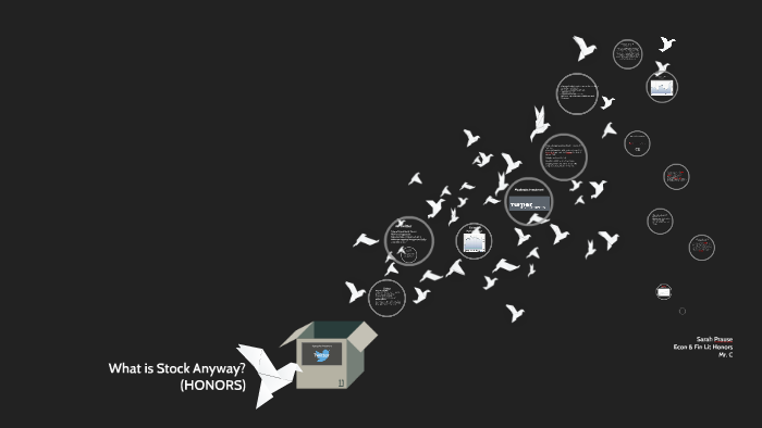 What is Stock Anyway? (HONORS) by Sarah Prause on Prezi