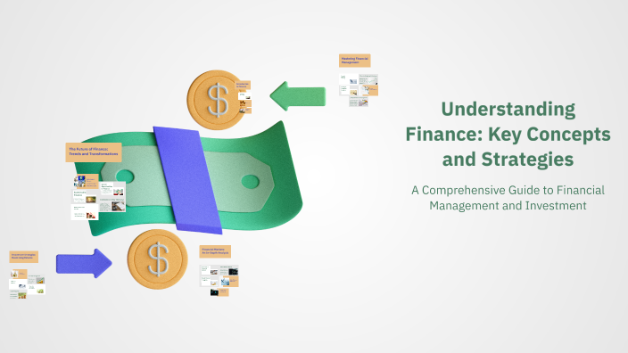 Understanding Finance: Key Concepts and Strategies by Anh Tu Dong on Prezi