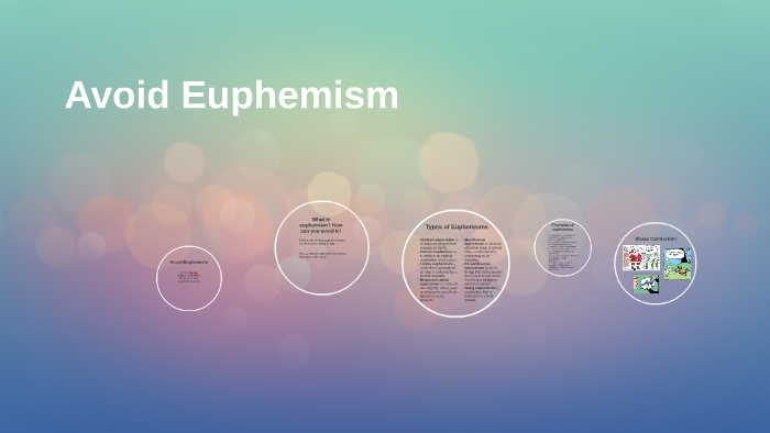 Avoid Euphemism by Samantha Pontius on Prezi