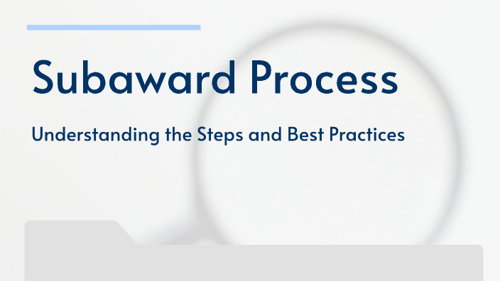 Subaward Process by Cindy Gill on Prezi