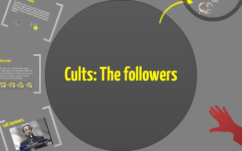 Cults: Recruitment, Indoctrination, Life (and Death) by Mr. Foran on Prezi