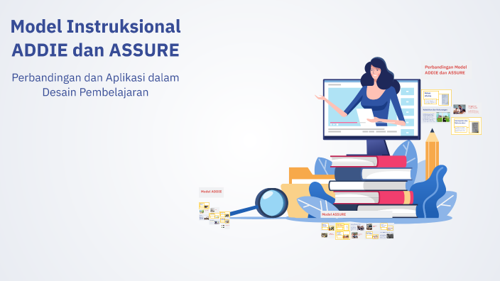 Model Instruksional ADDIE dan ASSURE by PAUL KENNETH TAY KPM-Guru on Prezi