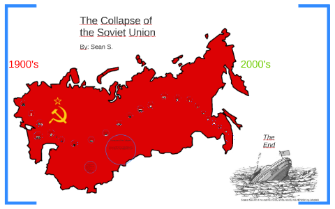 The Collapse of the Soviet Union by Sean Sehn on Prezi