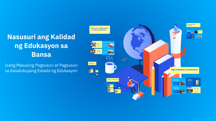 Nasusuri ang Kalidad ng Edukasyon sa Bansa by Rin Jie on Prezi