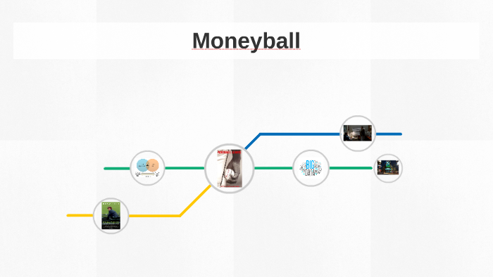 Moneyball by Taylor Schendel on Prezi
