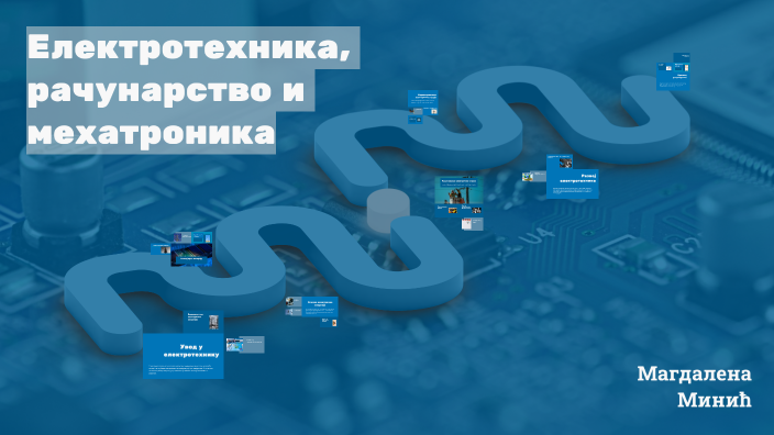 Електротехника, рачунарство и мехатроника by nikola minic on Prezi