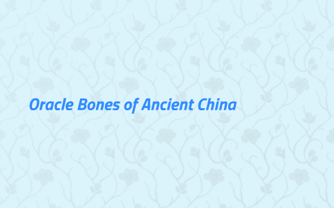 Oracle Bones of Ancient China by Mikayla U. on Prezi