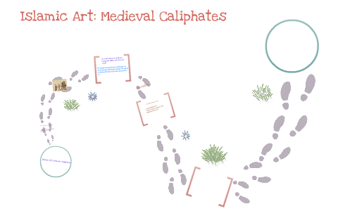 Islamic Art: Medieval Caliphates by Matthew Wilcox on Prezi