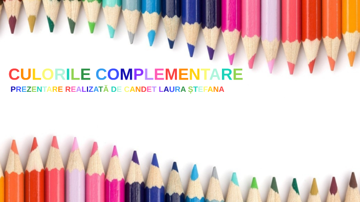 CULORILE COMPLEMENTARE by Laura Candet on Prezi