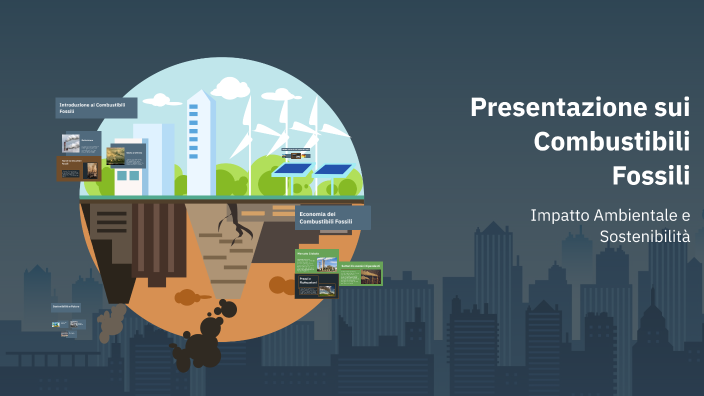 Presentazione sui Combustibili Fossili by ER KriSs on Prezi