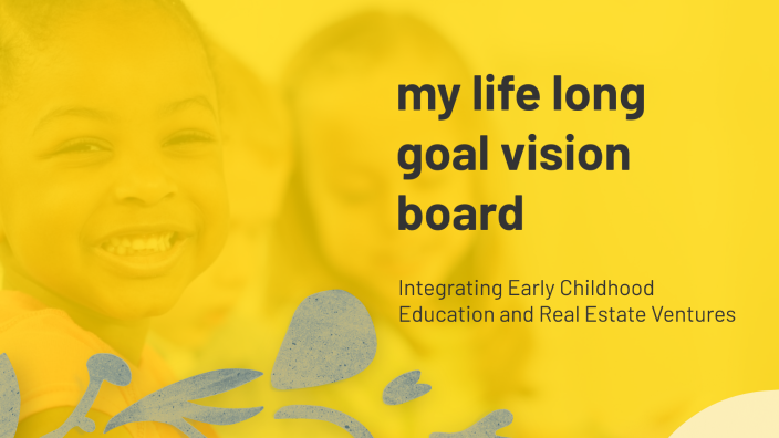 Creating a Vision Board for My Daycare by Ciara Bowen on Prezi