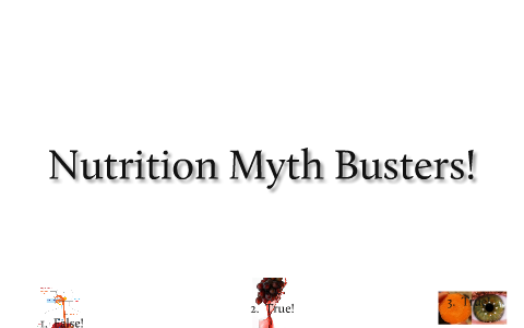 Nutrition Myth Busters! by Catherine Wilson on Prezi
