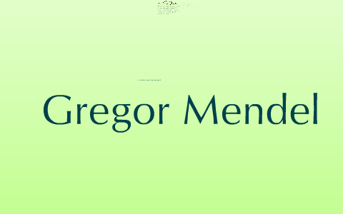 Gregor Mendel by ryan regier on Prezi