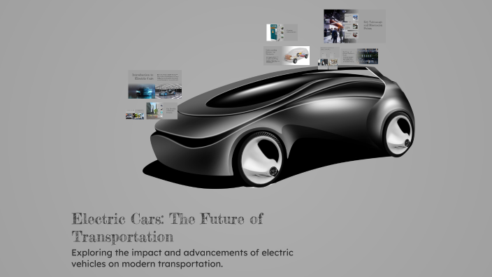 Electric Cars: The Future of Transportation by ahmed tedjani on Prezi