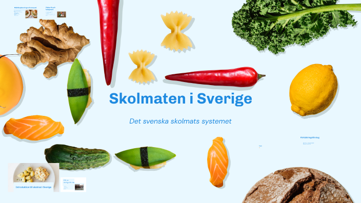 Skolmaten i Sverige by Moltas Bäckström on Prezi