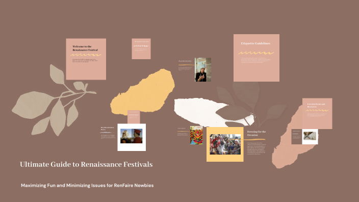 Ultimate Guide to Renaissance Festivals by Jessica Fowler on Prezi