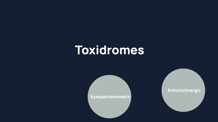 Toxidromes by Nicole Ponich on Prezi