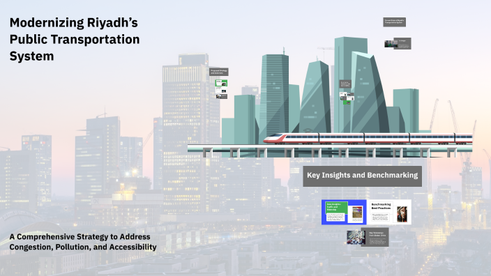 Modernizing Riyadh’s Public Transportation System by Sarah Alfadli on Prezi