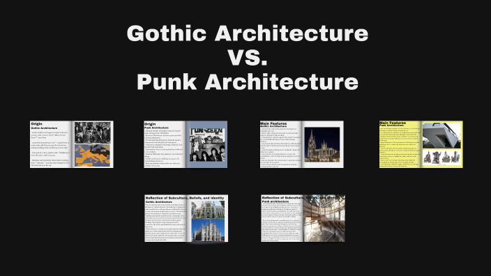 Gothic vs Punk Architecture by Yusur Awni on Prezi