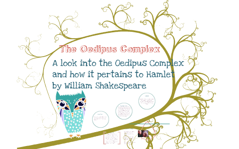 The Oedipus Complex by Abigail Van Horn on Prezi