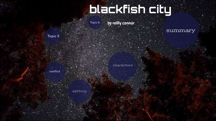 blackfish city presentation by Reilly Connor on Prezi