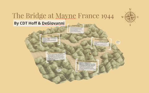 The Bridge at Mayne France 1944 by Taylor Hoff on Prezi