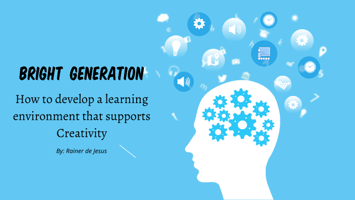 Bright Generation: How to develop a learning environment that supports ...