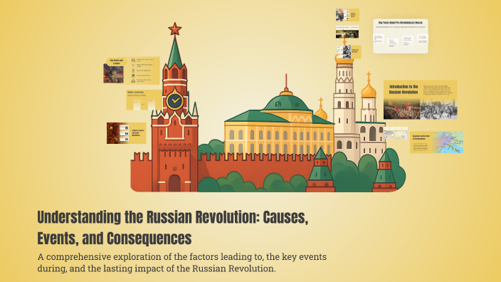 Understanding the Russian Revolution: Causes, Events, and Consequences ...