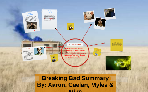 Breaking Bad Summary by Myles Hubbard on Prezi