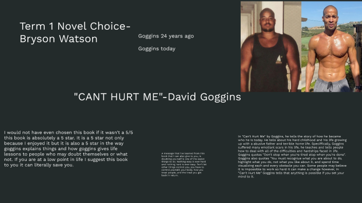"CANT HURT ME" -David Goggins by Bryson Watson on Prezi