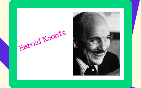 Harold Koontz by Magali Muñoz on Prezi