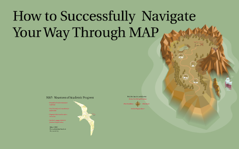 How to Navigate MAP Successfully by Michelle Stephens on Prezi