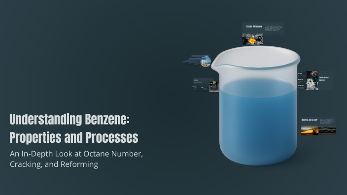 Understanding Benzene: Properties and Processes by P on Prezi