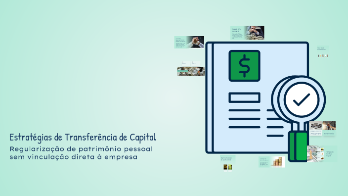 Estratégias de Transferência de Capital by TIAGO CUNHA on Prezi