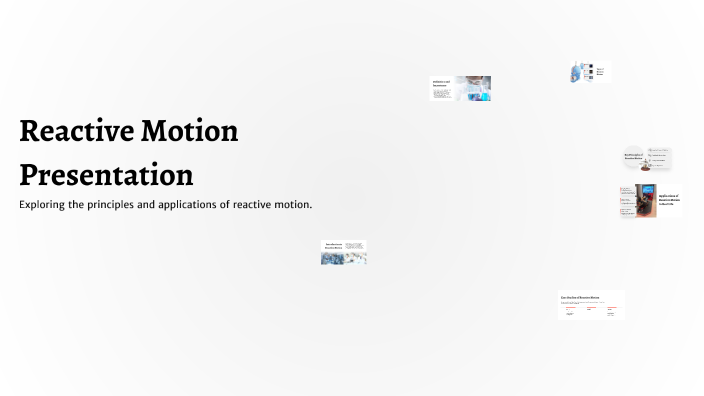 Reactive Motion Presentation by Дамир Туленгутов on Prezi