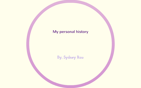 My personal history by Sydney Rau on Prezi