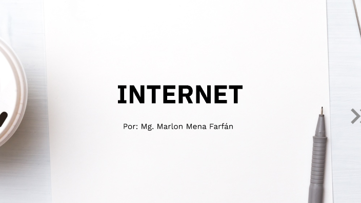 INTERNET by Marlon Mena Farfán on Prezi