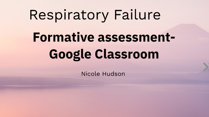 Formative assessment- Google Classroom by Nicki Hudson on Prezi