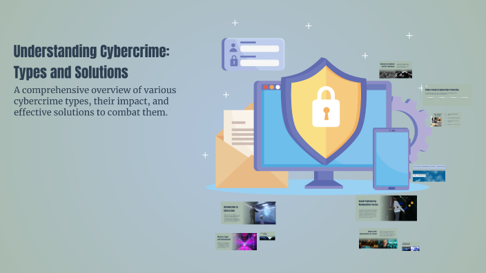 Understanding Cybercrime: Types and Solutions by karma mena on Prezi