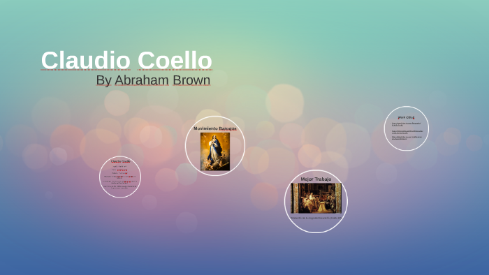 Claudio Coello by Abraham Brown on Prezi