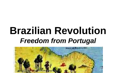 Brazilian Revolution by Jamison Cooper on Prezi