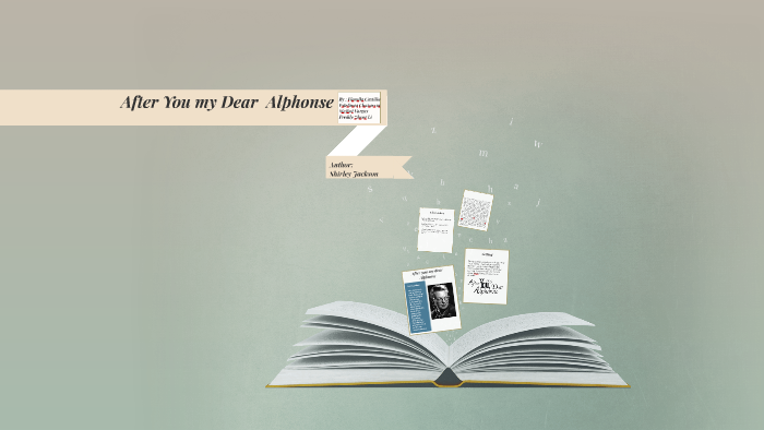 After You my Dear Alphonse by Estef Chavarria on Prezi