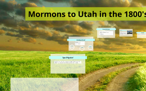 Mormons to Utah in the 1800's by Nicole Wheelhouse on Prezi