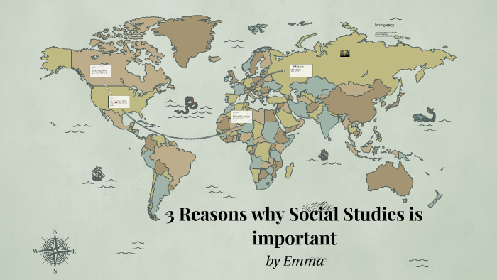 5 reasons why social studies is important by emma taylor on Prezi