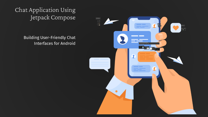 Chat Application Using Jetpack Compose by Ritikesh Kumar on Prezi