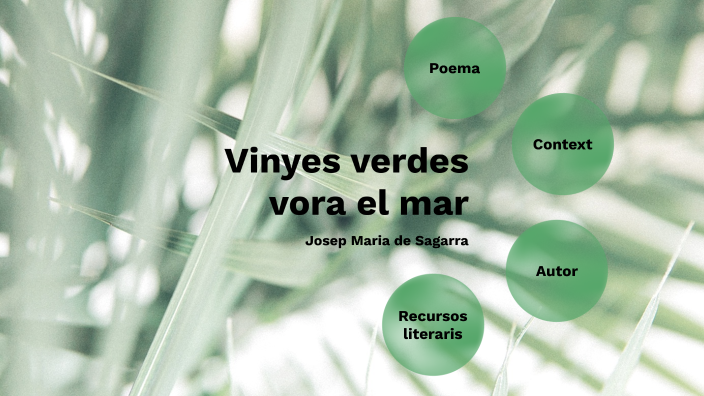 Vinyes verdes vora el mar by selah selah on Prezi